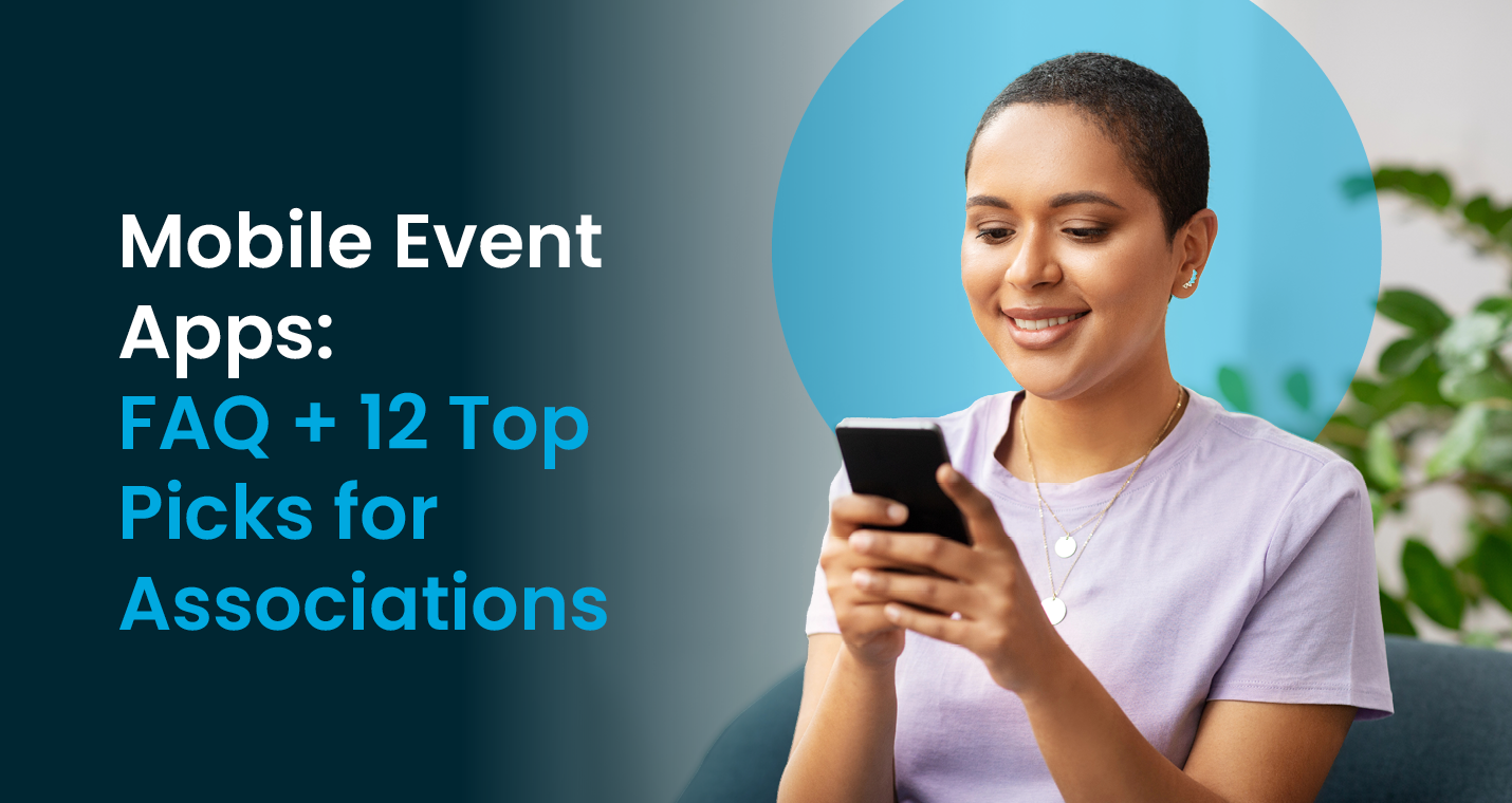 Mobile Event Apps: FAQ + 12 Top Picks for Associations